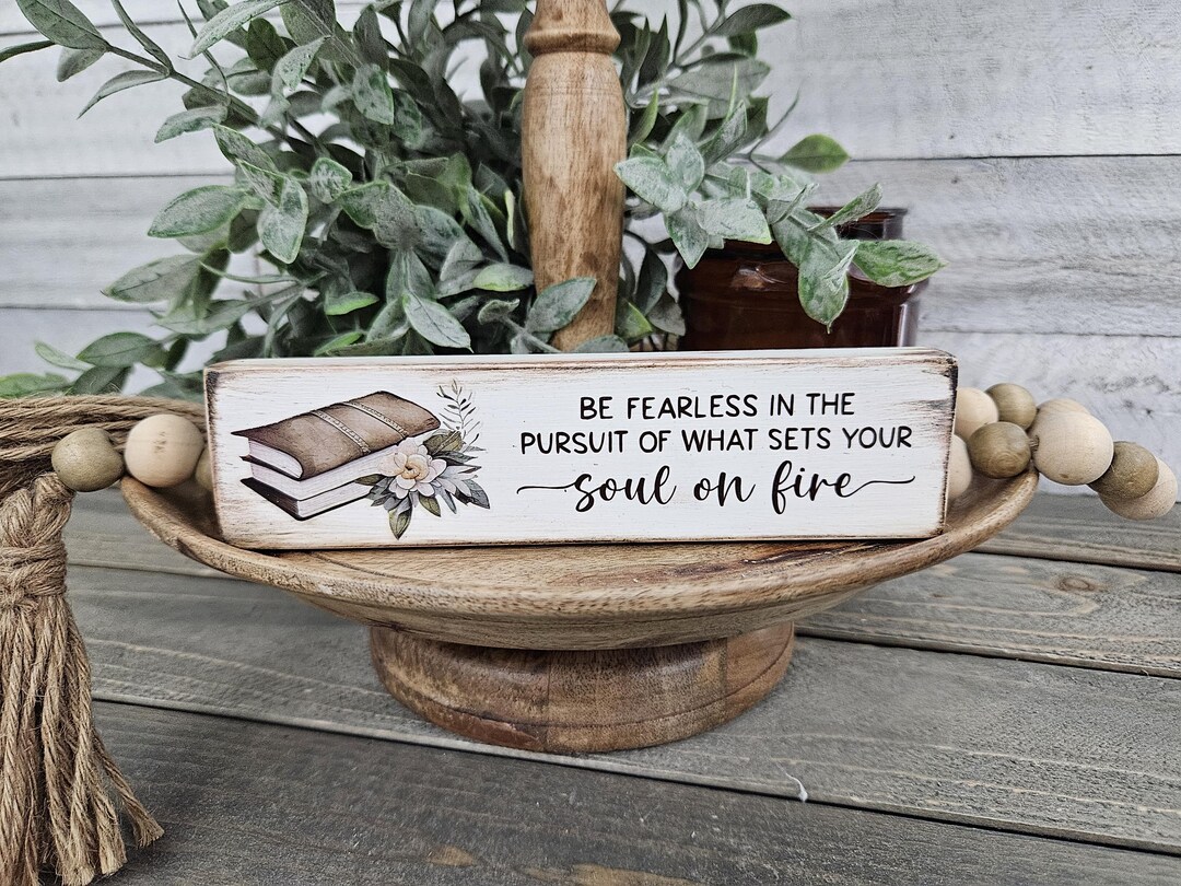 Skinny MINI Wood Accent Sign / 1.75" X 7" / Be Fearless in Pursuit of ...