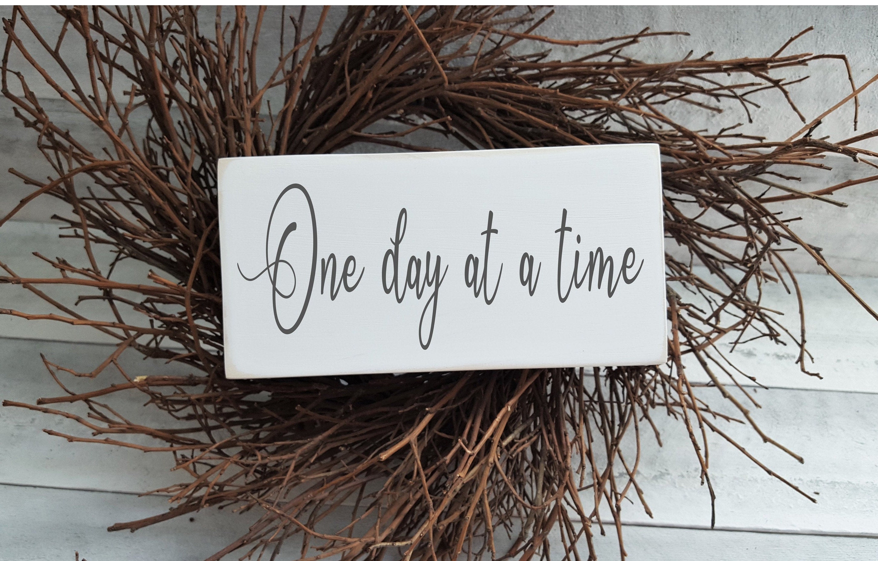 Distressed wood accent sign / One day at a time / Shelf sitter | Etsy