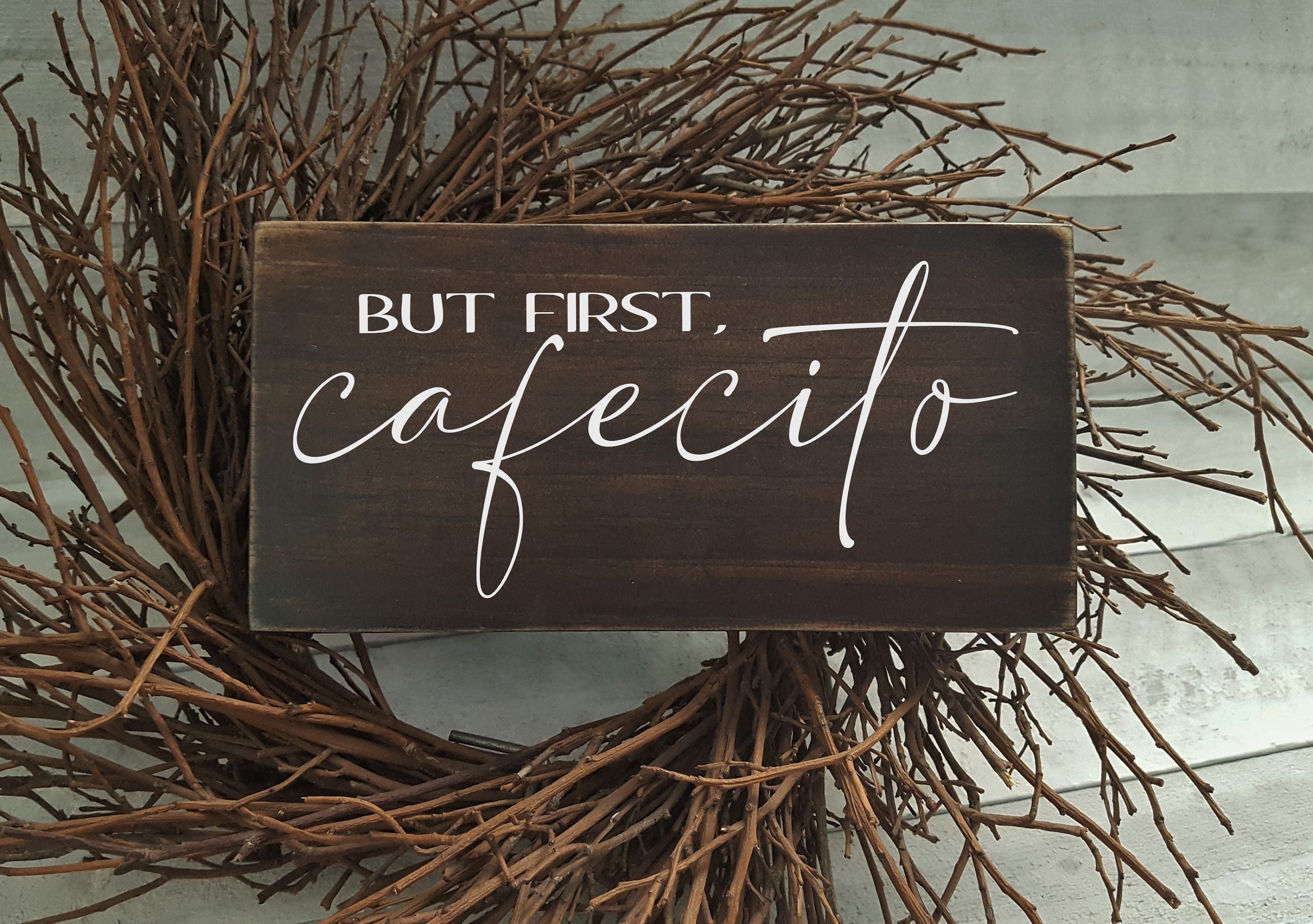 Small Wood Accent Sign / But First Cafecito / but first | Etsy