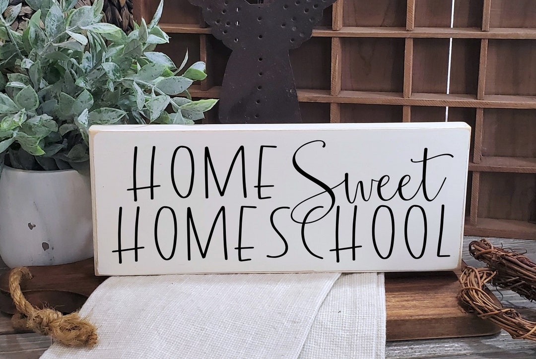 Home Sweet Homeschool / Distressed / Shelf Sitter / 3.5 X 9 / Wood ...