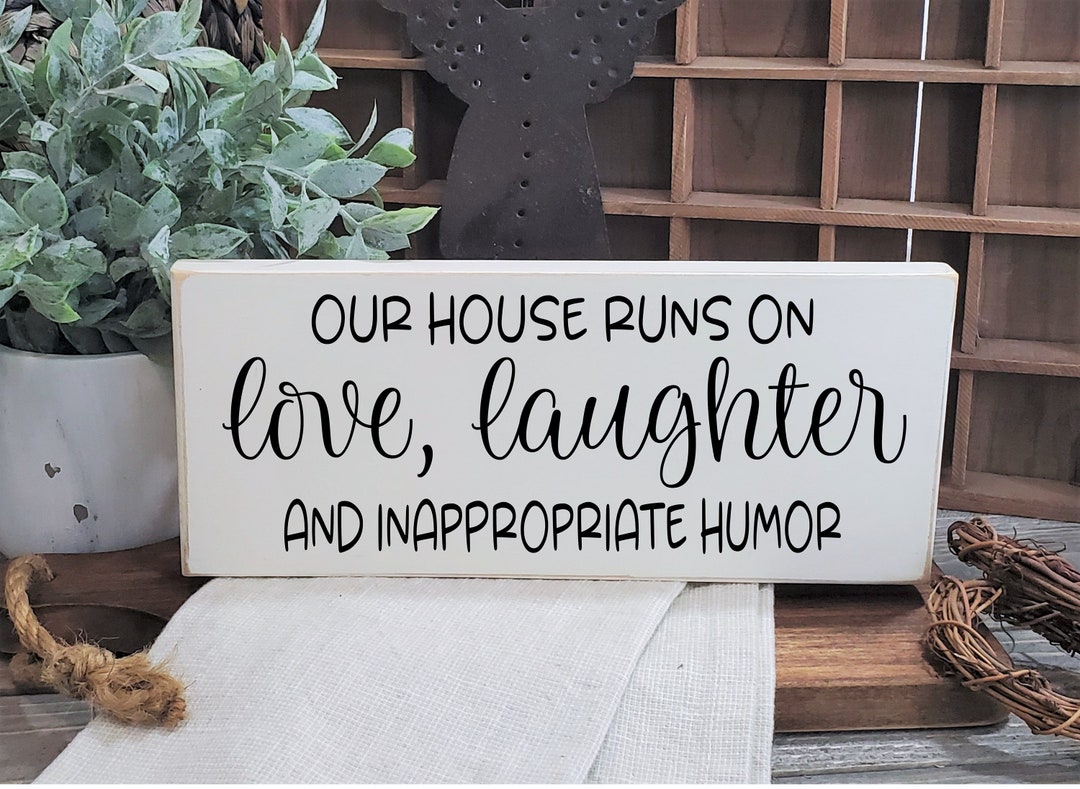 Distressed Wood Accent Sign/ Our House Runs on Love Laughter and ...