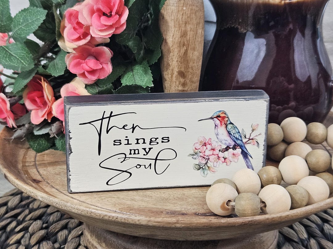 MINI Wood Accent Sign / 2.25" X 5.25" / Then Sings My Soul / Rustic ...