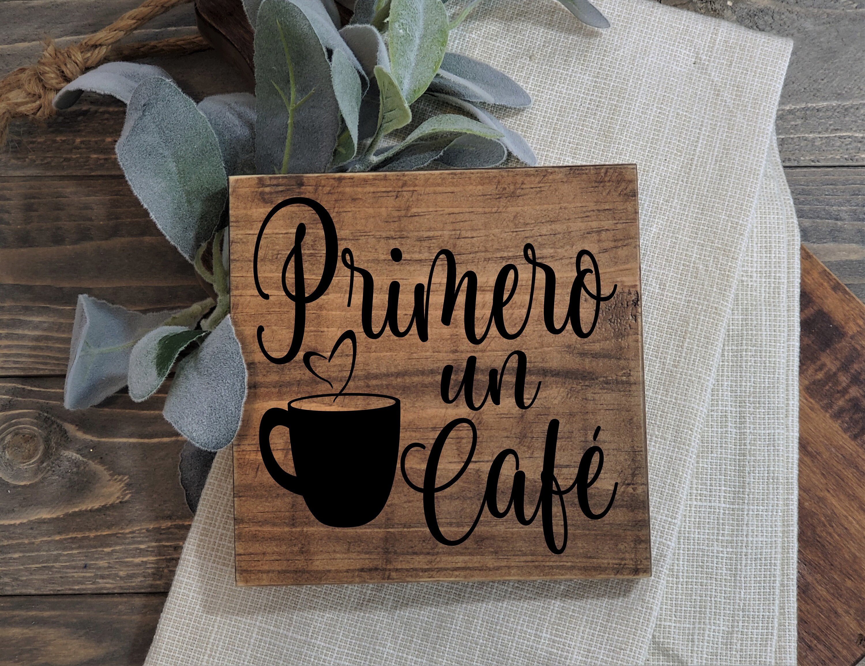 Small Wood Accent Sign / Primero Un Cafe' first a Coffee - Etsy