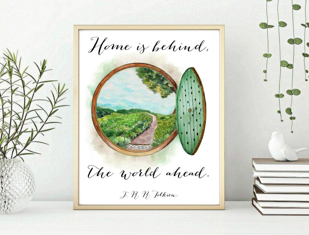 Digital Download Home is Behind the World Ahead, J. R. R. Tolkien Quote ...