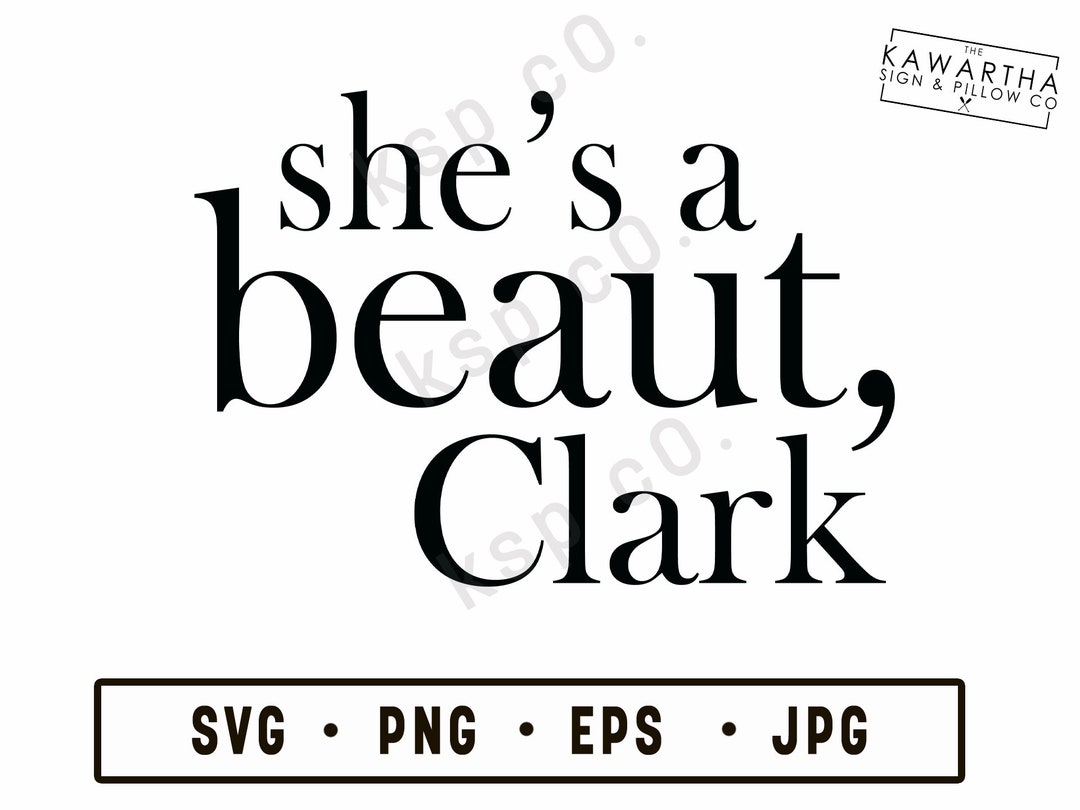 She's A Beaut Clark, SVG, Png, Jpeg, EPS, Digital Download, Digital ...
