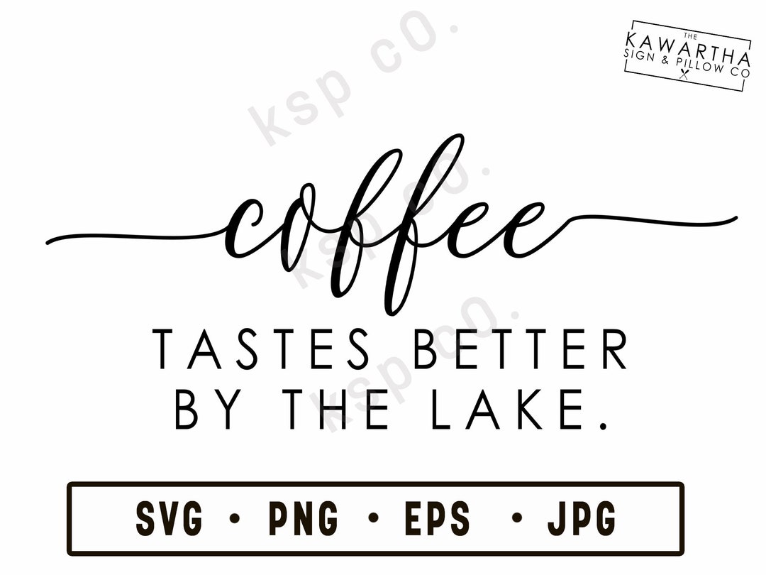 Coffee Tastes Better SVG, Png, Jpeg, EPS, Digital Download, Digital ...