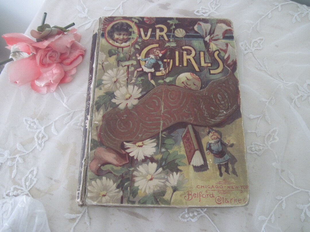 Antique Victorian Children's Book: "our Girls" With Doll Prints, 1886 ...