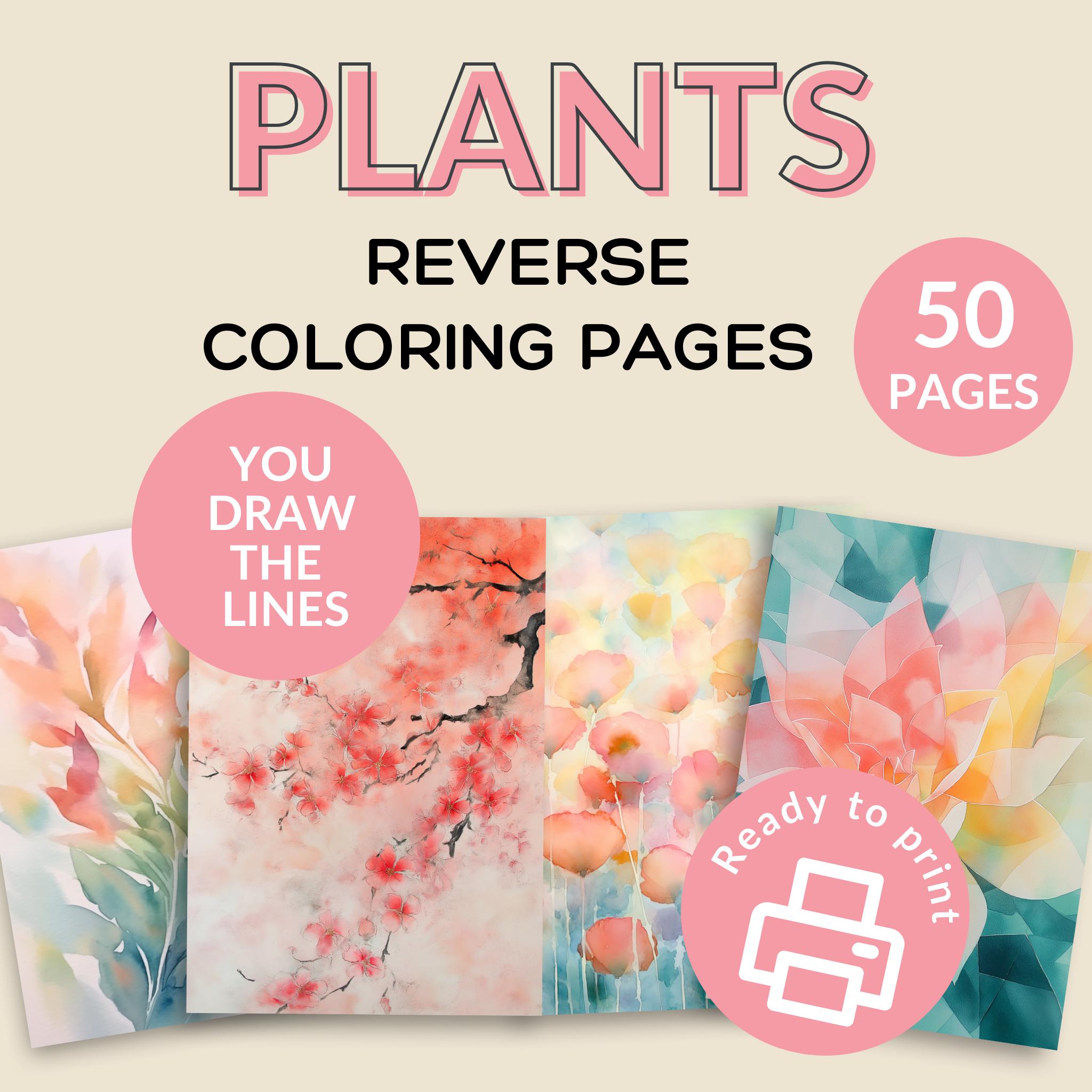 Plants Reverse Coloring Pages 50 Printable Reverse Coloring Sheets ...
