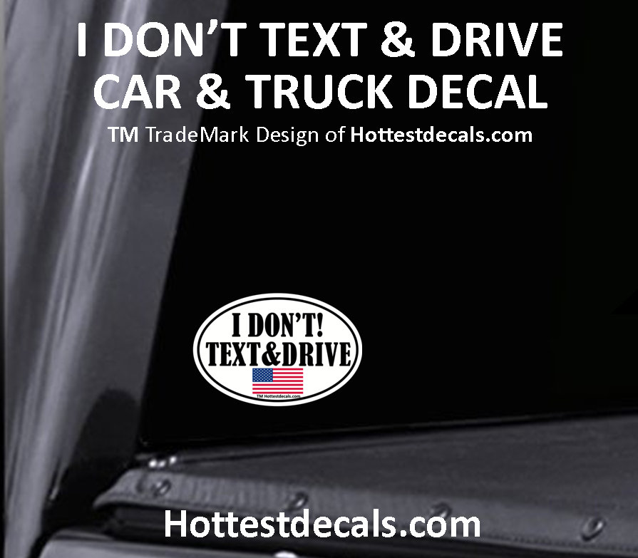 I Don't Text and Drive Car Sticker Decal Do Not Text While Driving No ...