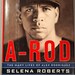 A-rod - the Many Lives of Alex Rodriguez - Signed Book by Selena ...