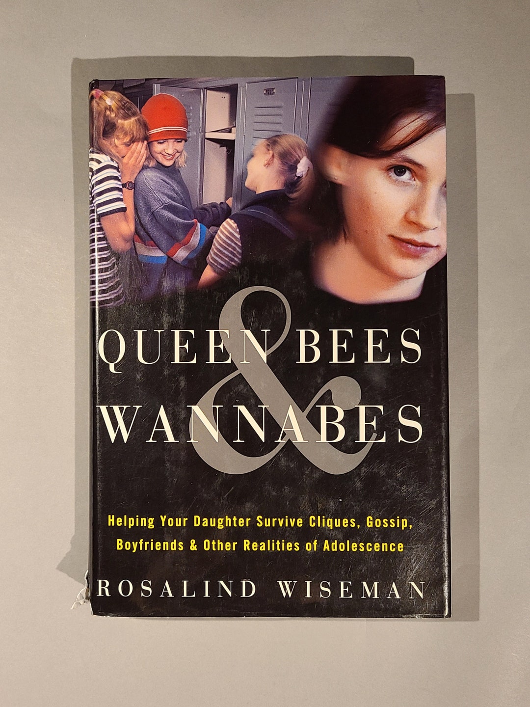 Queen Bees and Wannabes: Helping Daughters Survive Cliques, Boyfriends, Other Realities of ...
