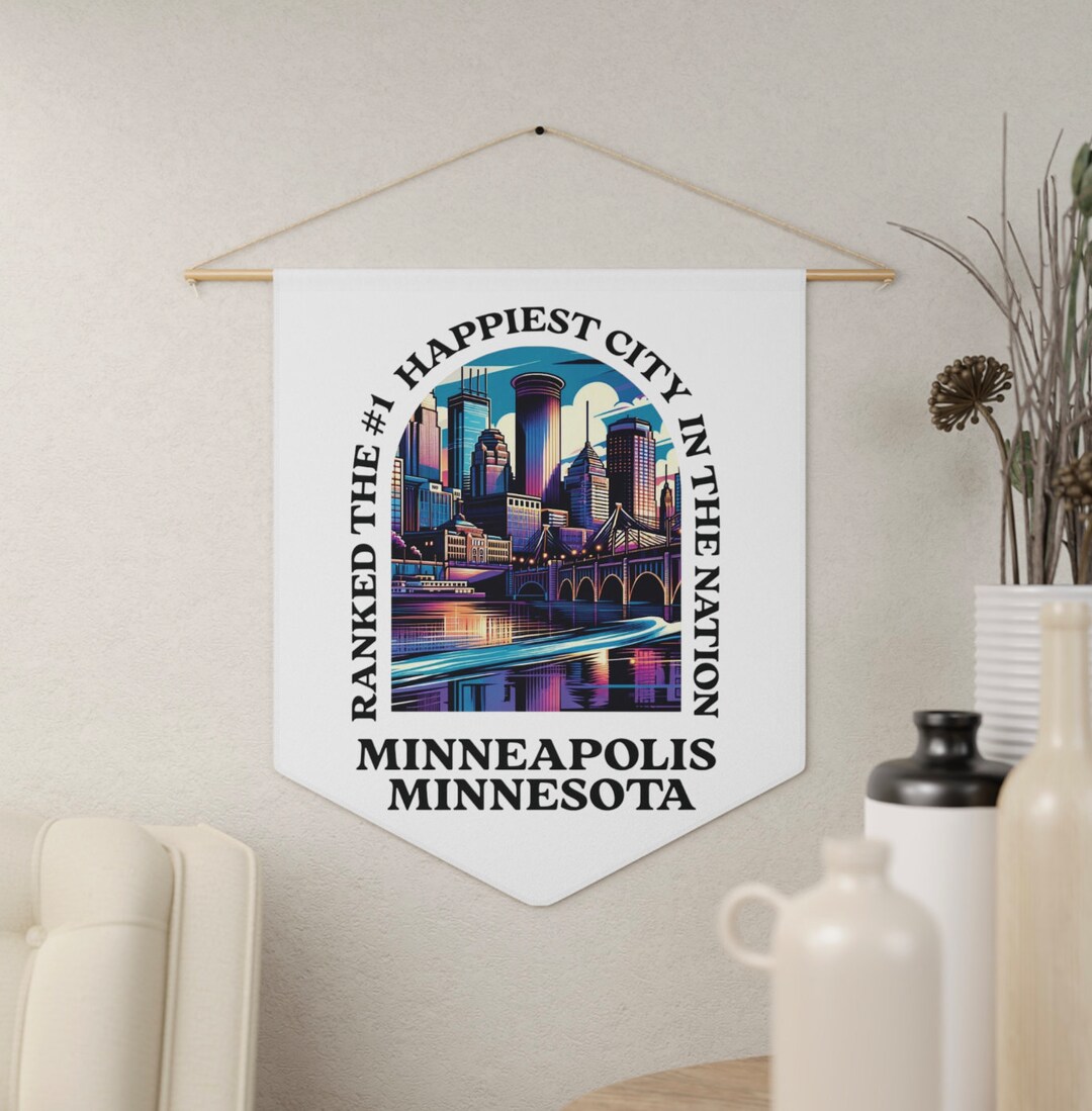 Minneapolis Happiest City in the Nation Pennant, Minneapolis Signs ...