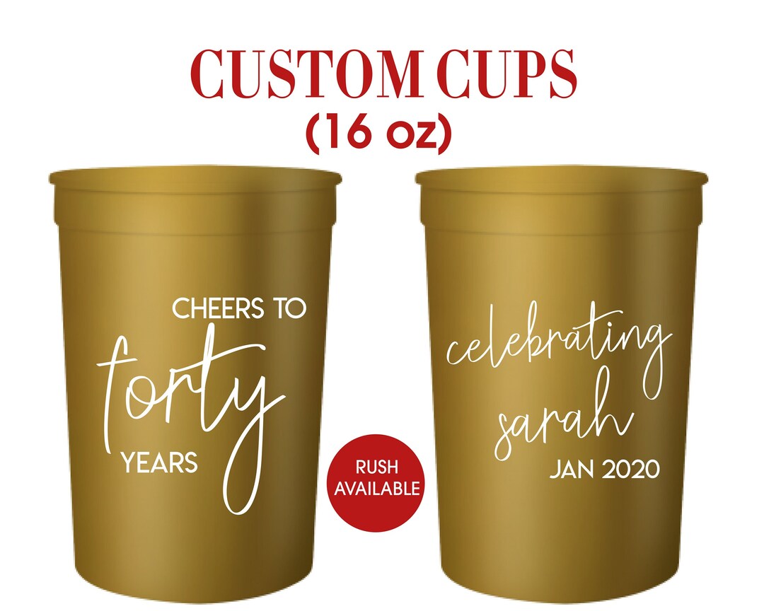 Custom Stadium Cups, 40th Birthday Favors, 16oz Personalized Cups ...