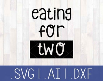 Eating for Two Svg - Etsy