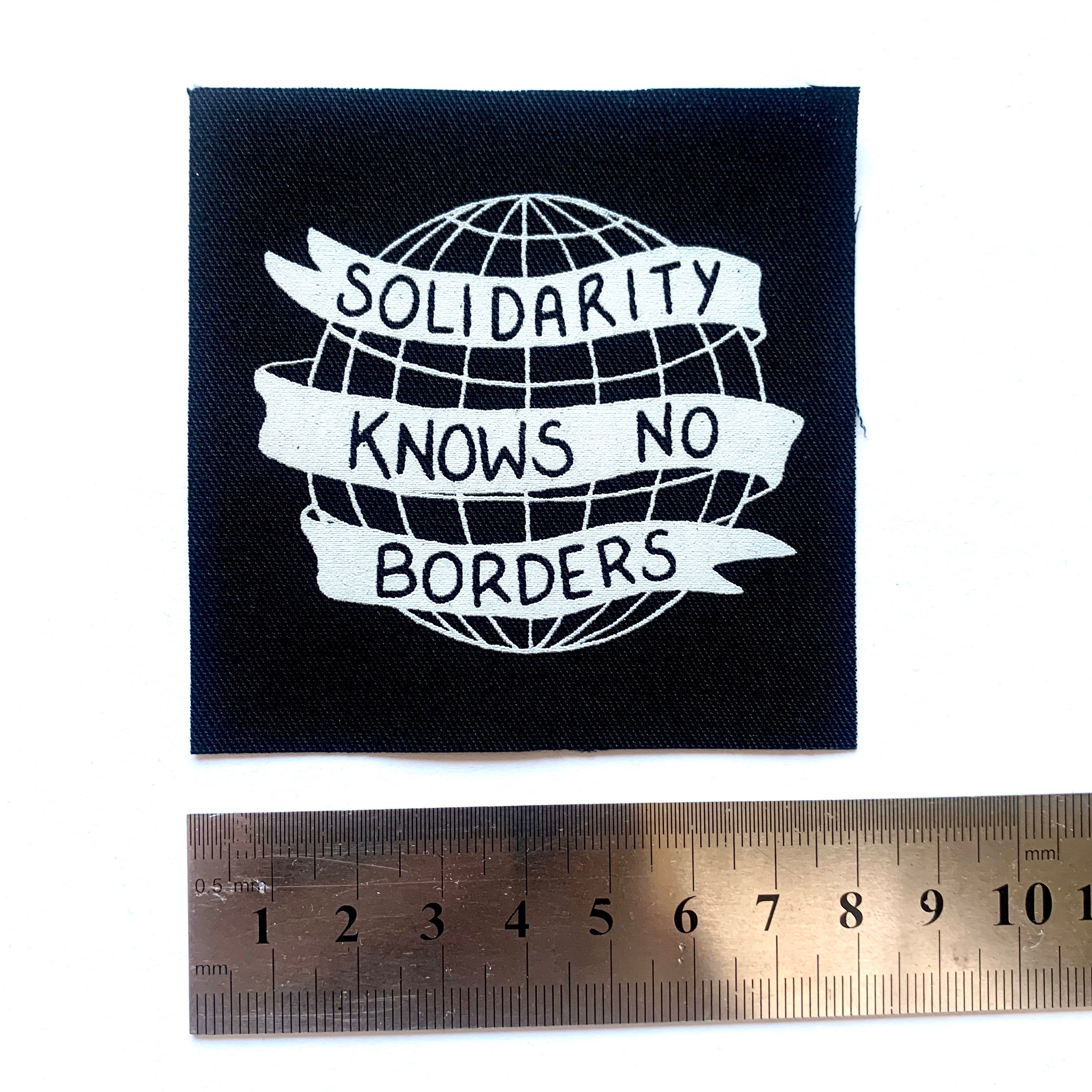 Solidarity Knows No Borders Screen Printed Patch Anarchist Leftist Sew ...
