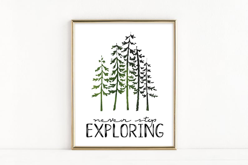 Never Stop Exploring Printable Art Printable Quote Art Graduation Gift Forest Adventure Print ...