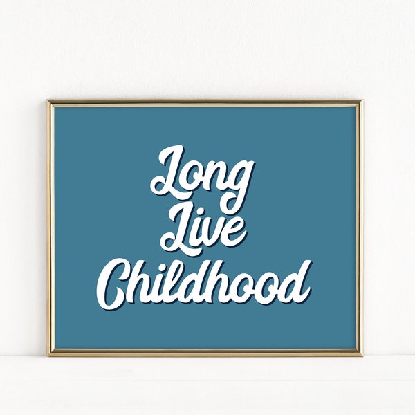 Long Live Childhood Sign - Etsy