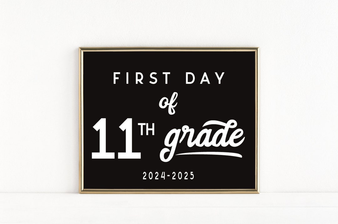 First Day of 11th Grade Sign, First and Last Day of School, 2024 2025 ...