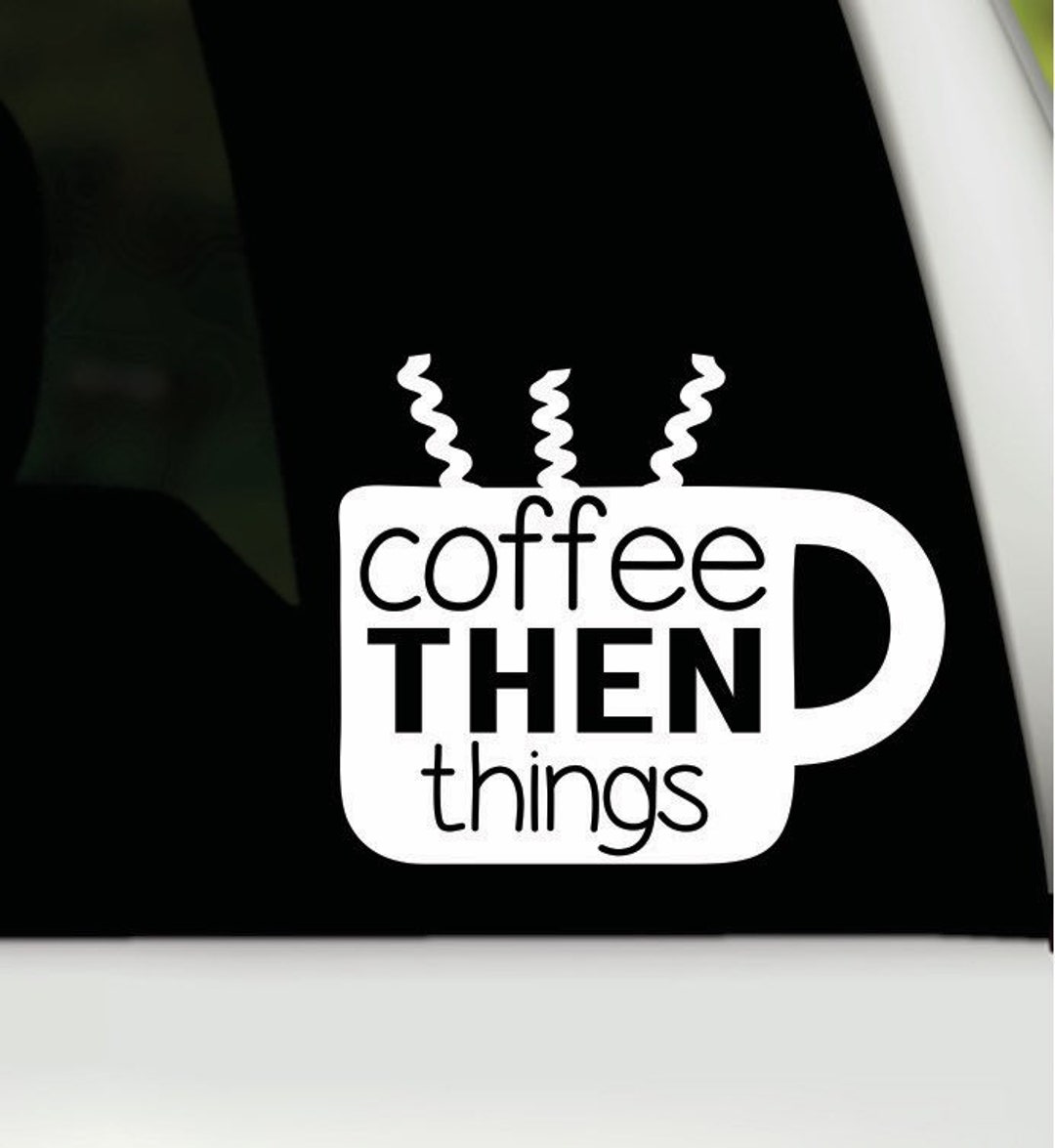 Coffee Bumper Sticker | Coffee Funny Car Decal | Funny Coffee Bumper ...