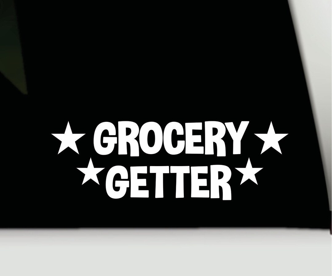 Funny Bumper Sticker | Grocery Getter Vinyl Decal | Funny Car Sticker ...