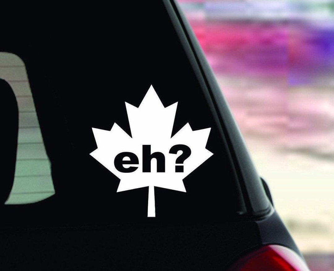 Eh Bumper Sticker | Eh Vinyl Decal | Canada Maple Leaf Bumper Window ...