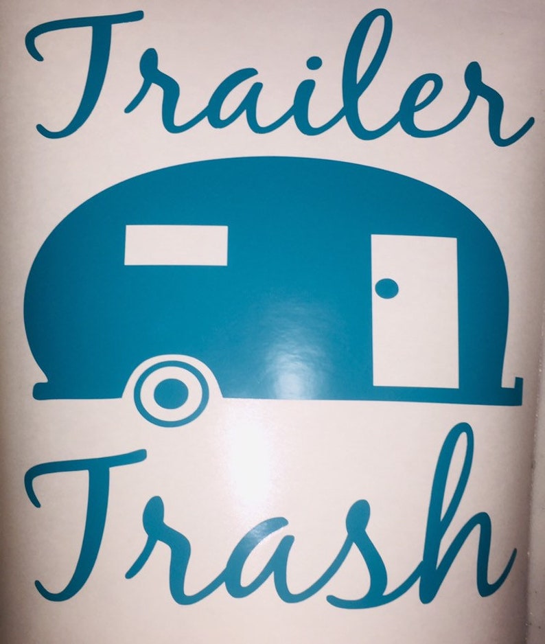 Trailer Trash Sticker Trailer Trash Vinyl Sticker Funny | Etsy