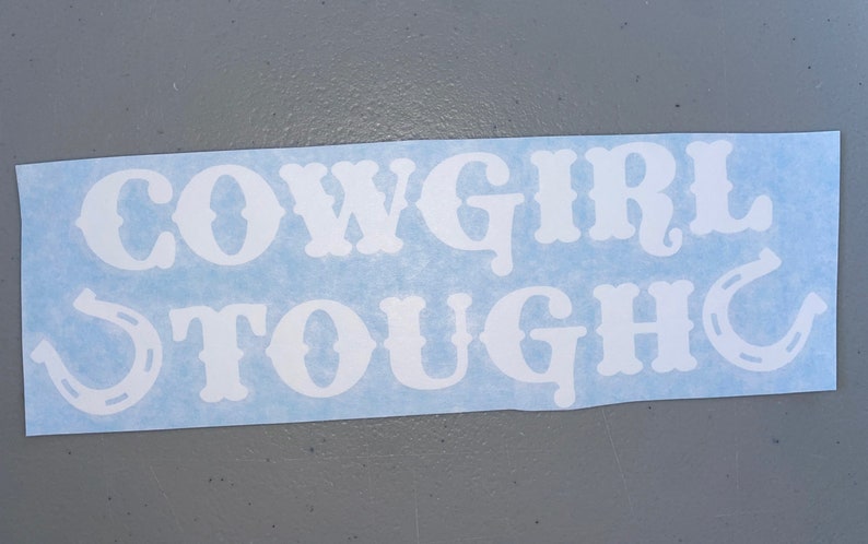 Cowgirl Tough Bumper Sticker Cowgirl Tough Vinyl Sticker - Etsy