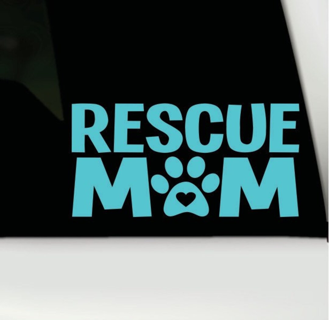Rescue Mom Vinyl Sticker | Rescue Mom Car Decal | Pet Adoption Vinyl ...