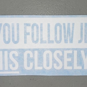 Funny Bumper Sticker | Jesus Bumper Sticker | Do You Follow Jesus This ...