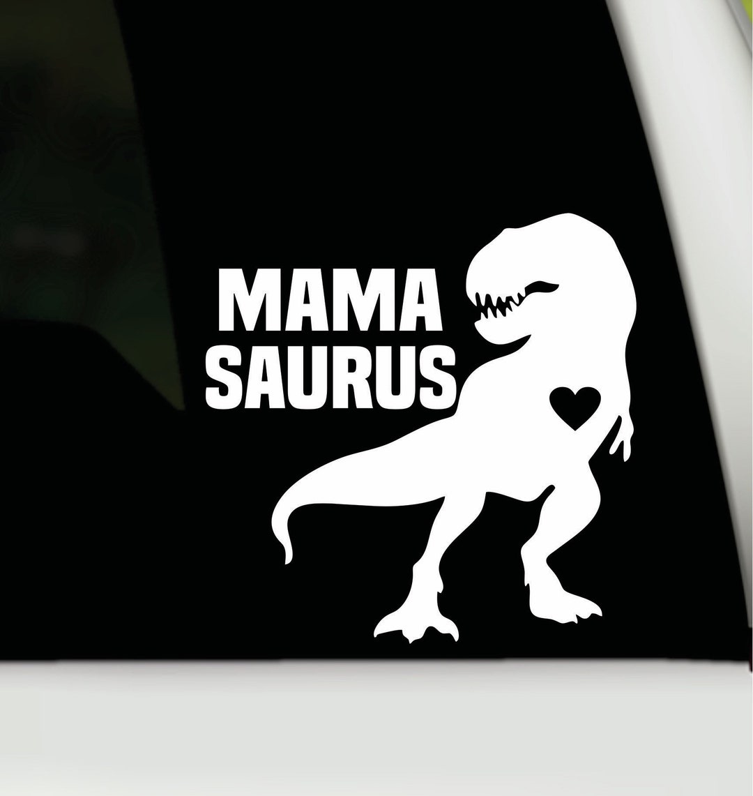 Mamasaurus Bumper Sticker | Mamasaurus Vinyl Decal | Mama Saurus Car ...