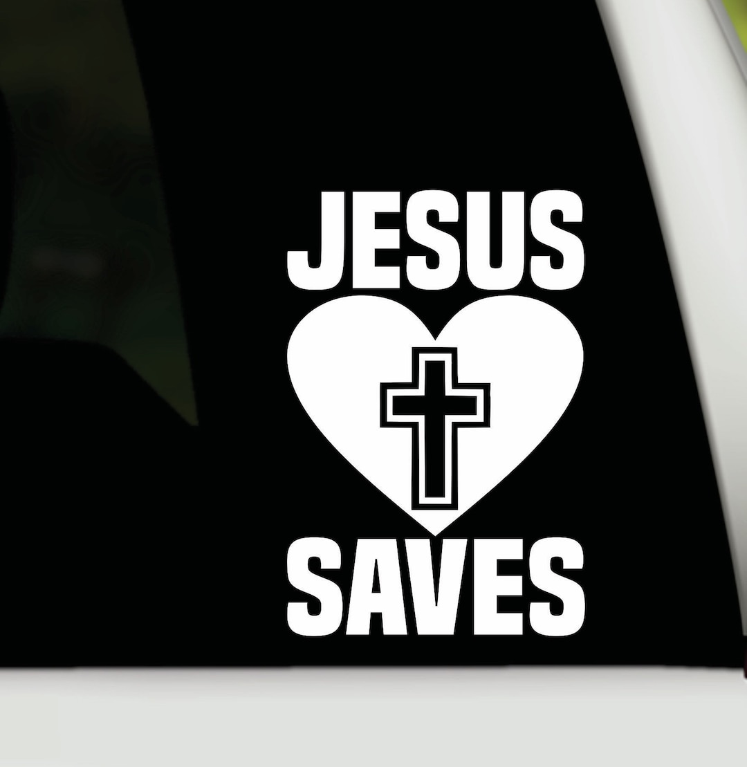 Jesus Saves Window Decal | Jesus Bumper Sticker | Jesus Saves Vinyl Car ...