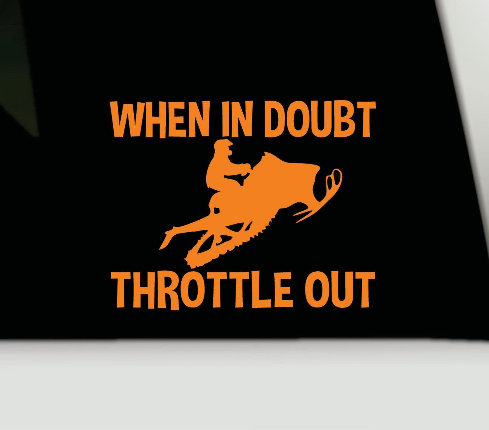 When in Doubt Throttle Out Vinyl Decal | Sled Bumper Sticker - Etsy