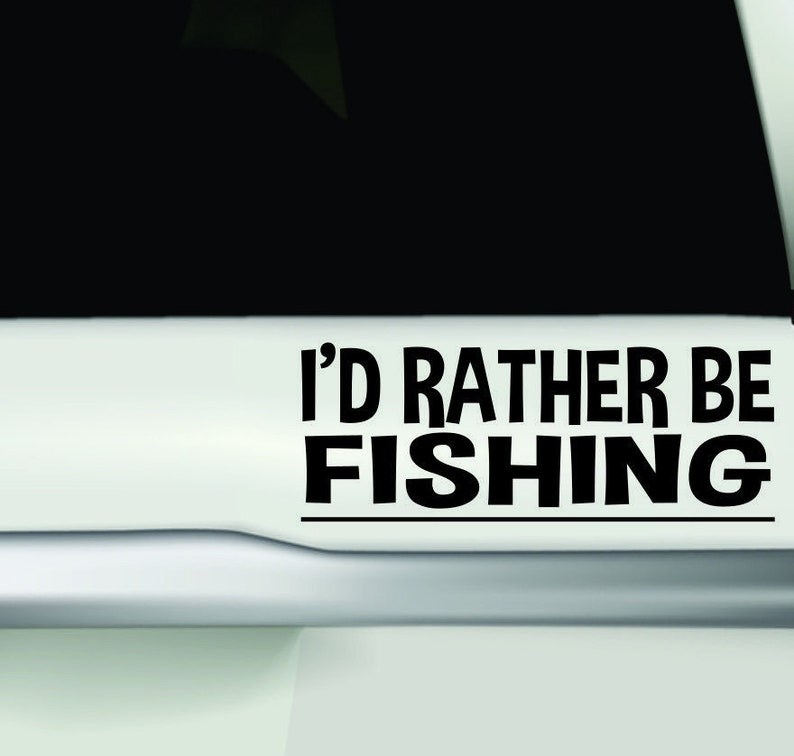 I'd Rather Be Fishing Bumper Sticker Fishing Vinyl Decal - Etsy