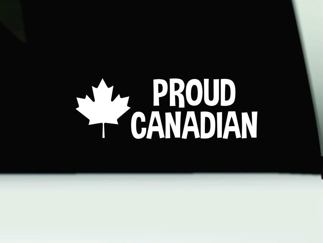 Proud Canadian Bumper Sticker | Canada Vinyl Decal | Canada Truck Car ...