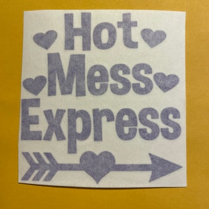 Hot Mess Express Bumper Sticker Decal | Hot Mess Vinyl Car Decal | Hot ...