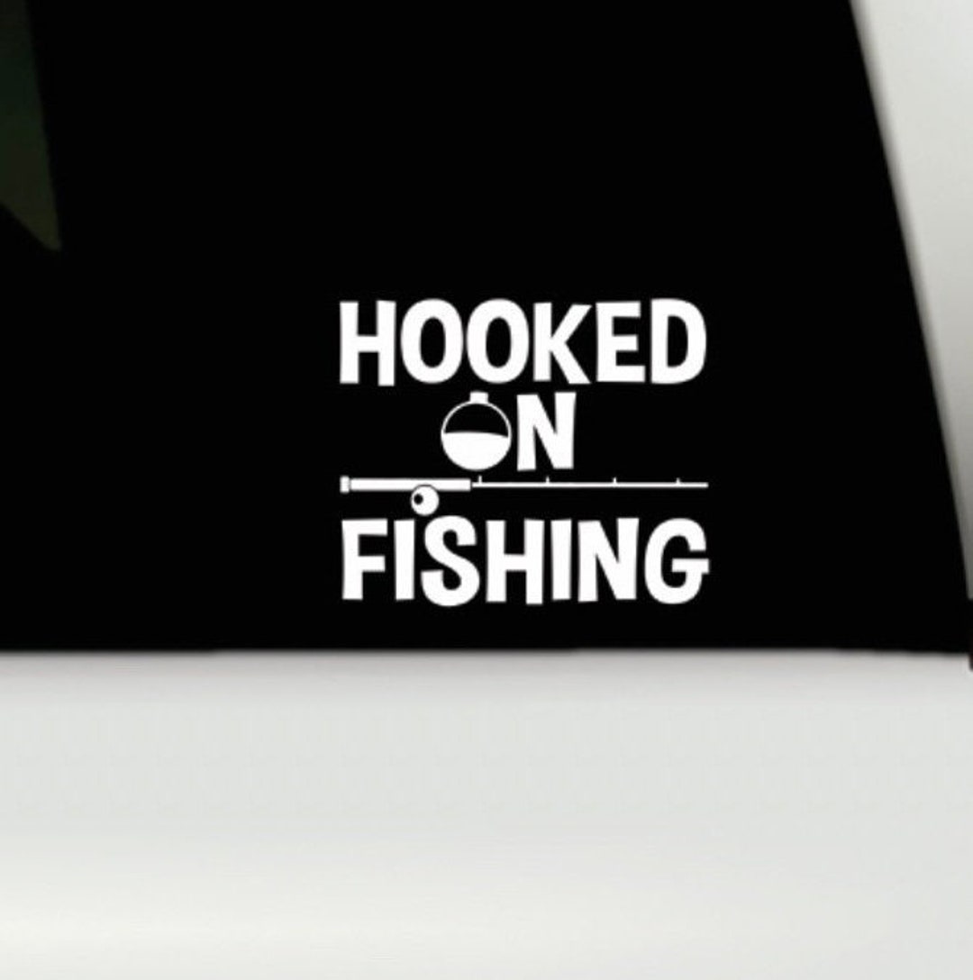 Hooked on Fishing Bumper Sticker | Fishing Vinyl Sticker | Fishing ...