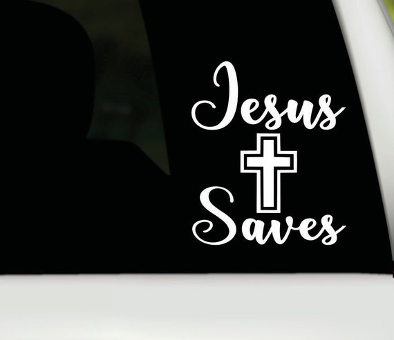 Jesus Saves Window Decal Jesus Bumper Sticker Jesus Saves - Etsy