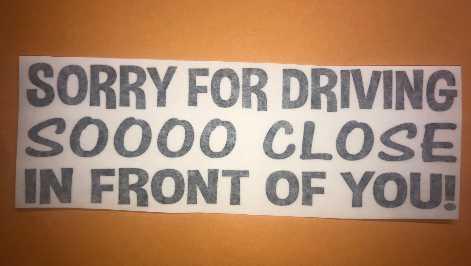 Sorry for Driving so Close Bumper Sticker Funny Bumper | Etsy
