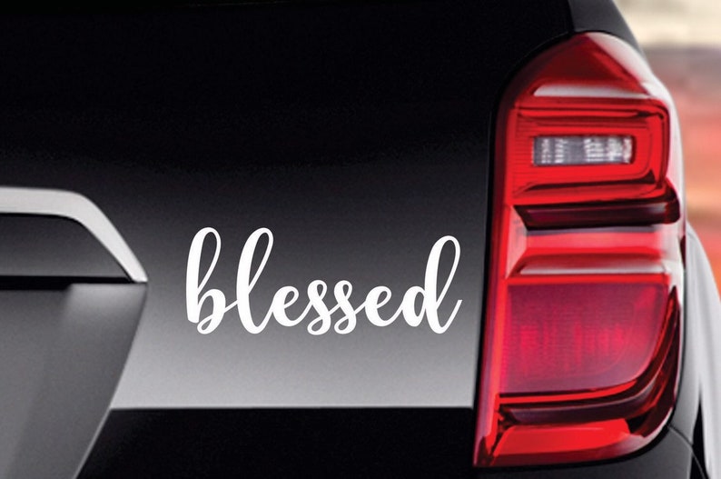 Blessed Bumper Sticker | Blessed Vinyl Decal | Blessed Car Sticker ...