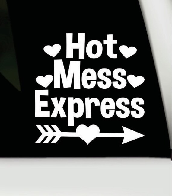 Hot Mess Express Bumper Sticker Decal Hot Mess Vinyl Car | Etsy