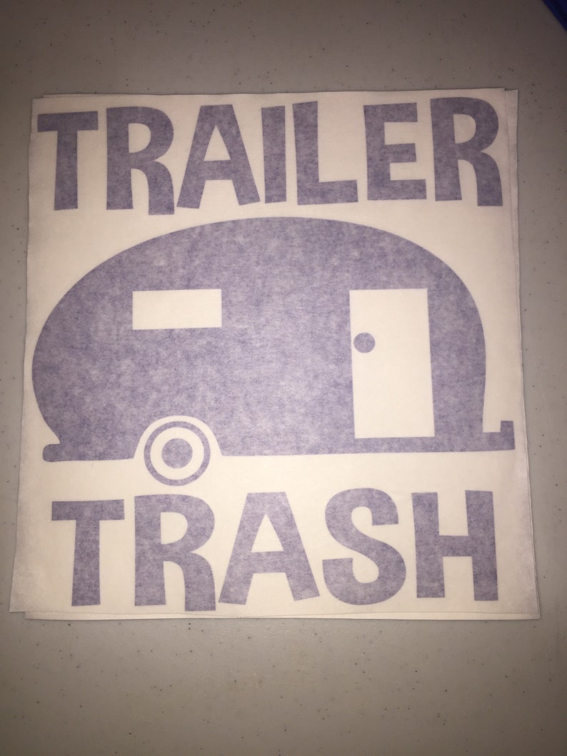 Trailer Trash Sticker Trailer Trash Vinyl Sticker Trailer | Etsy