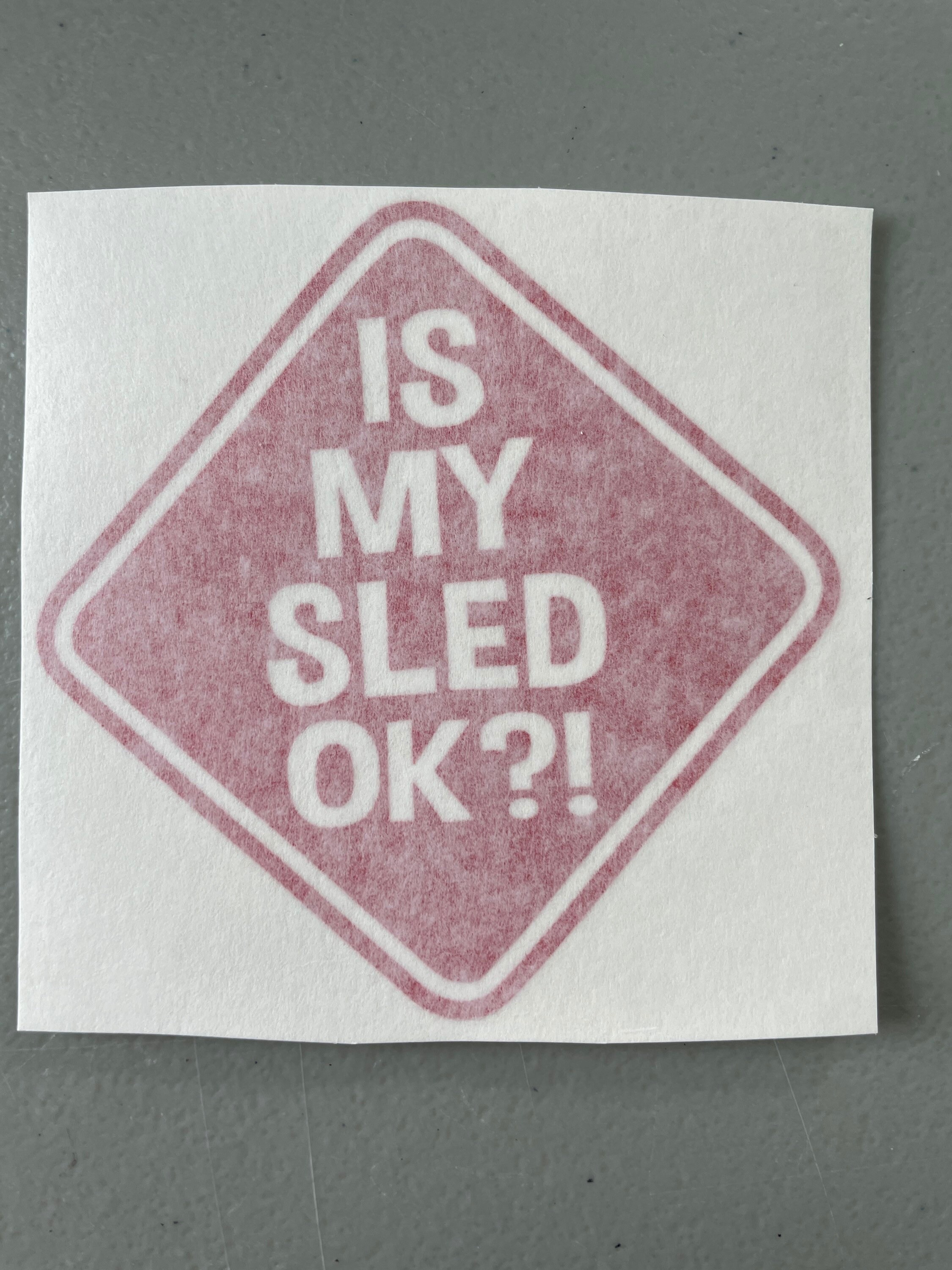 Is My Sled Ok Vinyl Decal | Sled Bumper Sticker | Sled Snowmobile Vinyl ...