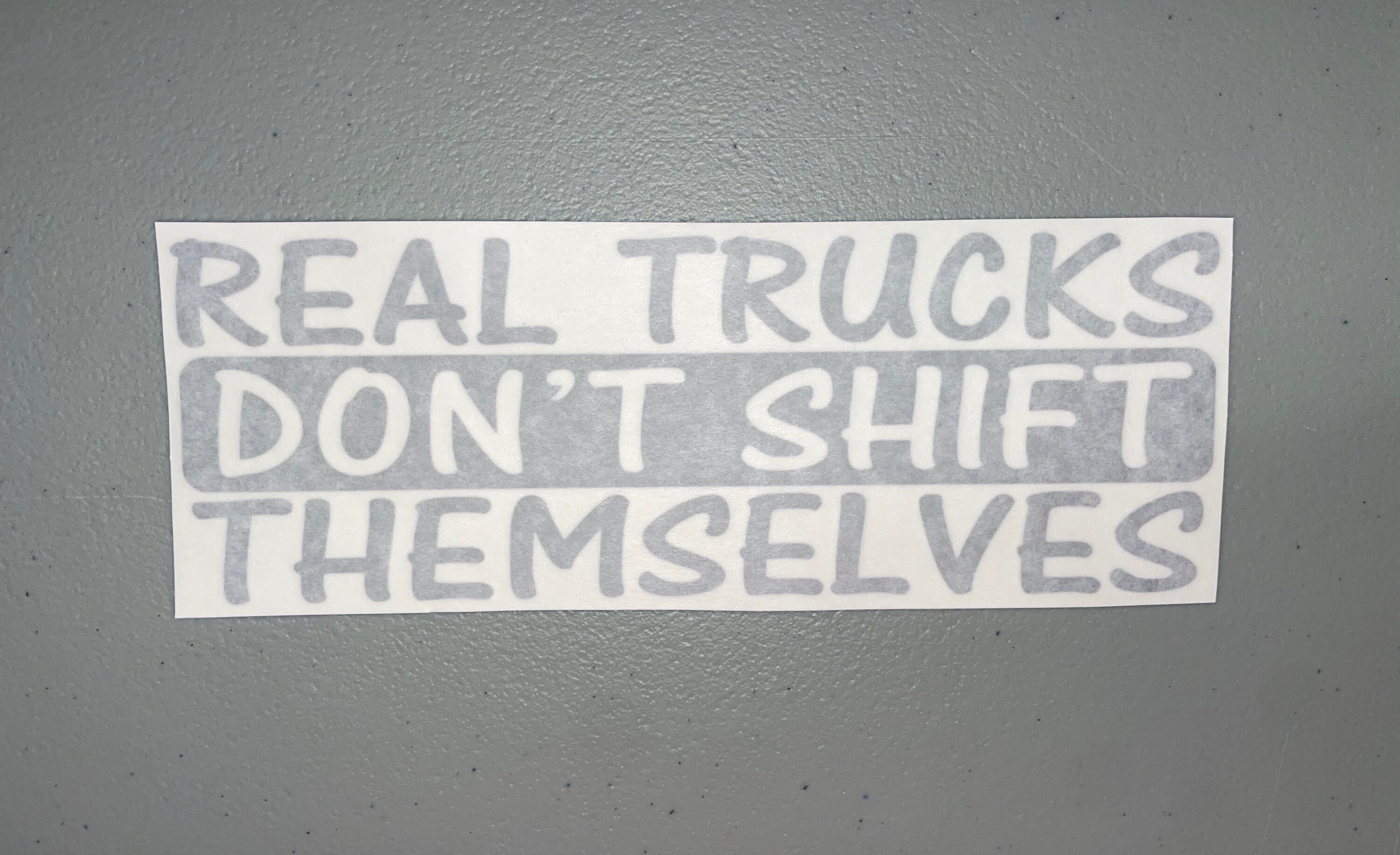 Funny Truck Bumper Sticker Real Trucks Dont Shift - Etsy