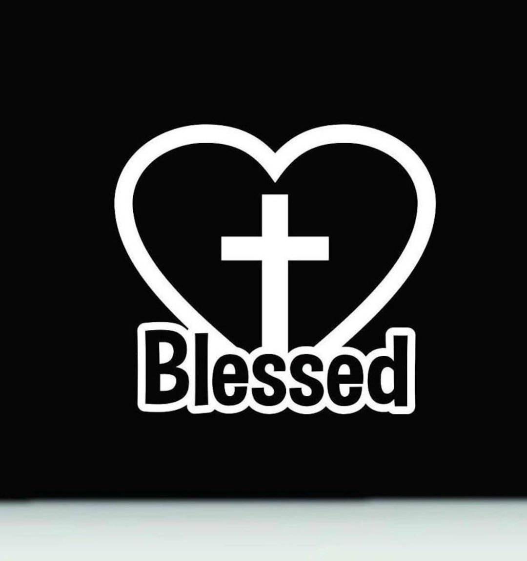 Blessed Car Decal | Blessed Bumper Sticker | Blessed Vinyl Decal ...
