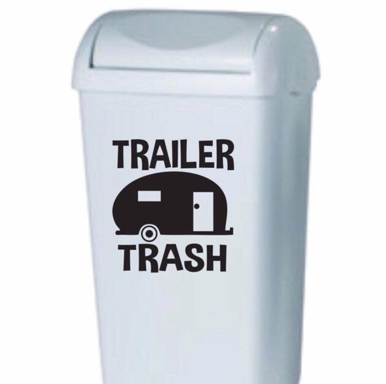 Trailer Trash Sticker Trailer Trash Vinyl Sticker Trailer - Etsy