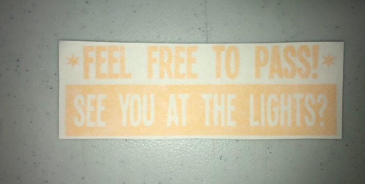 See You at the Lights Funny Bumper Sticker | Funny Car Sticker | Funny ...