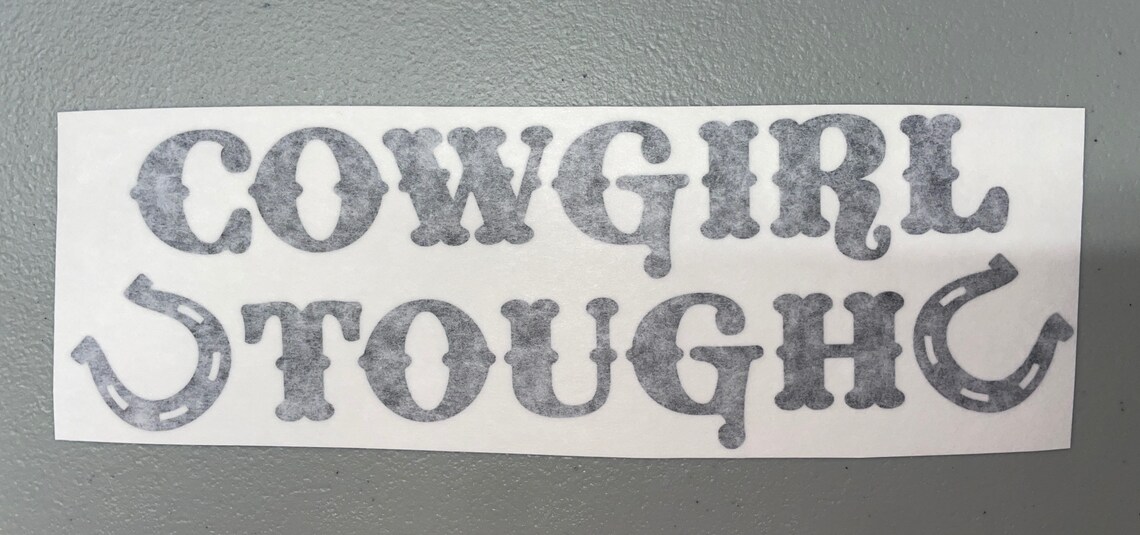 Cowgirl Tough Bumper Sticker Cowgirl Tough Vinyl Sticker - Etsy