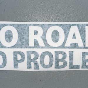 No Road No Problem | No Road No Problem Truck Decal | 4x4 Bumper ...
