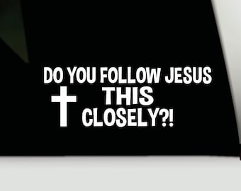 Do You Follow Jesus Vinyl Decal - Etsy
