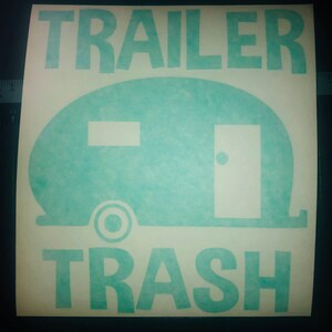 Trailer Trash Sticker | Trailer Trash Vinyl Sticker | Trailer Sticker ...